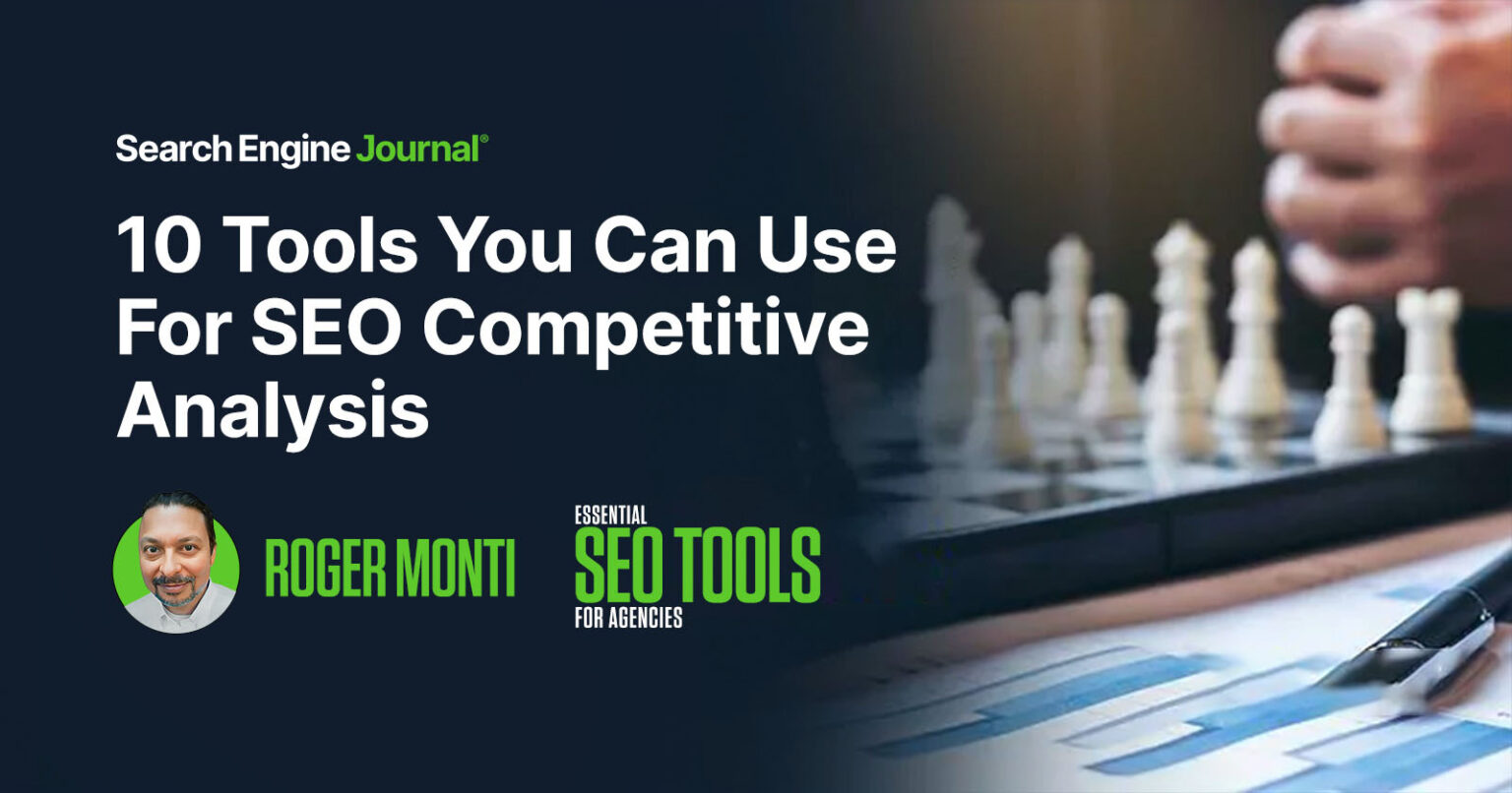 10 Tools You Can Use For SEO Competitive Analysis - Entireweb Articles
